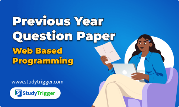 Previous Year Question Paper (Web Based Programming) - Study Trigger